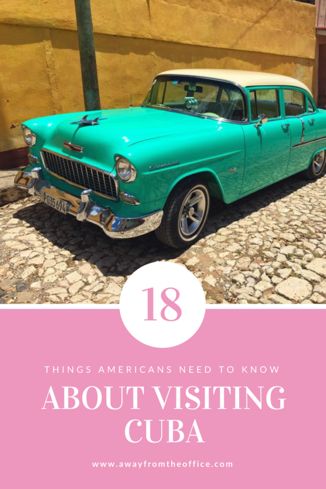 18 Things Americans Need to Know Before Visiting Cuba – Away From The ...